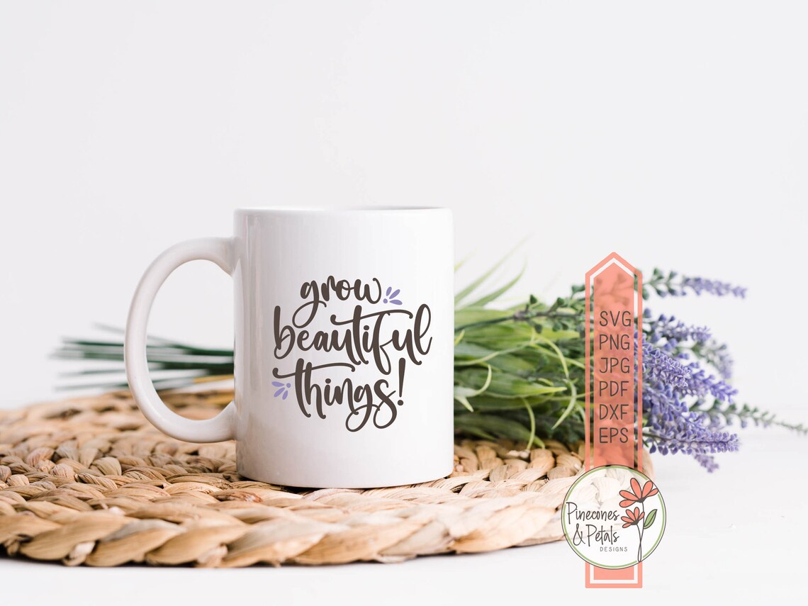 Gardening SVG, Gardening T-shirt Design, Grow Beautiful Things SVG, Mug ...