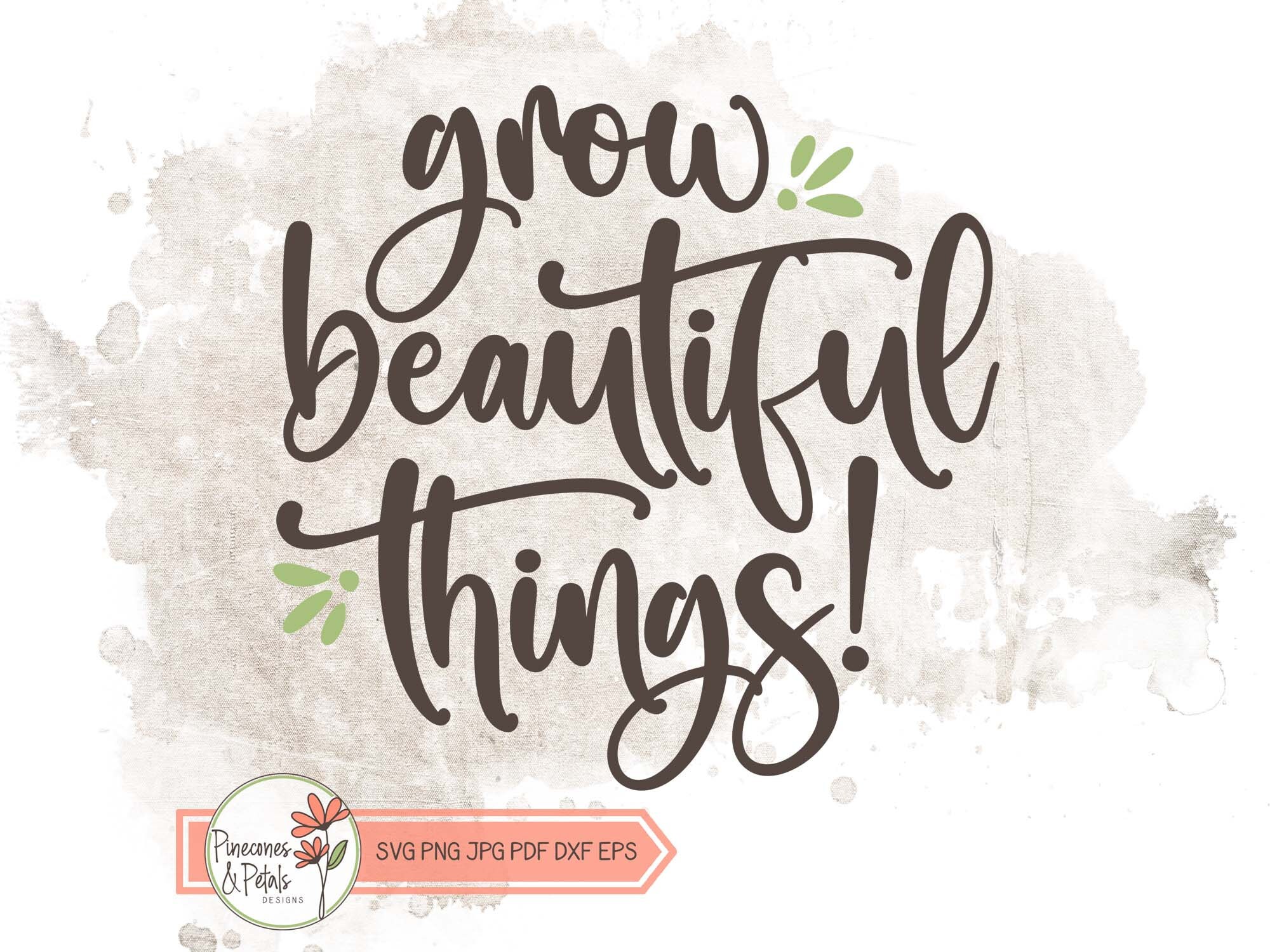 Gardening SVG, Gardening T-shirt Design, Grow Beautiful Things SVG, Mug ...