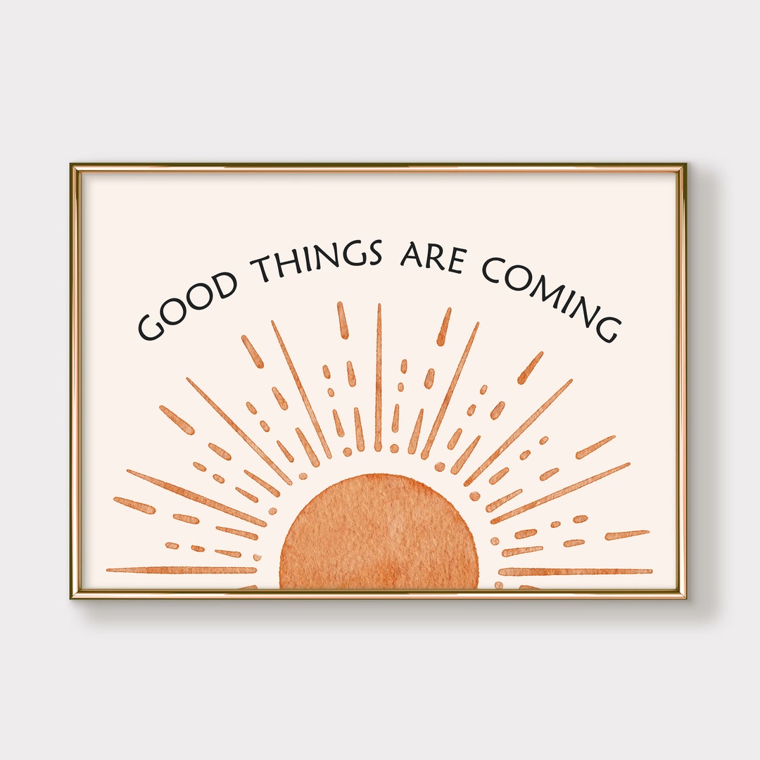 Good Things Are Coming, Inspirational Wall Art Print, Therapy Office ...