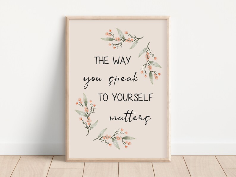 The Way You Speak to Yourself Matters, Mental Health Poster Printable ...