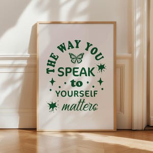 The Way You Speak to Yourself Matters, Mental Health Poster, Positive ...