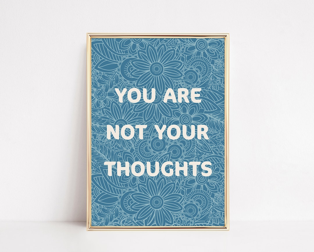 You Are Not Your Thoughts, Mental Health Print, Therapy Office Decor ...