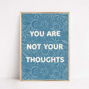 You Are Not Your Thoughts, Mental Health Print, Therapy Office Decor ...