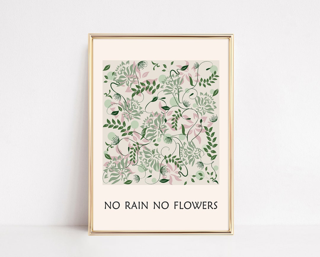 No Rain No Flowers, Positivity Wall Art Print, Affirmation Flower Print ...