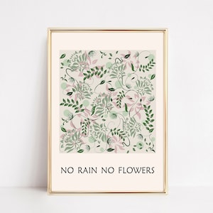 No Rain No Flowers, Positivity Wall Art Print, Affirmation Flower Print ...