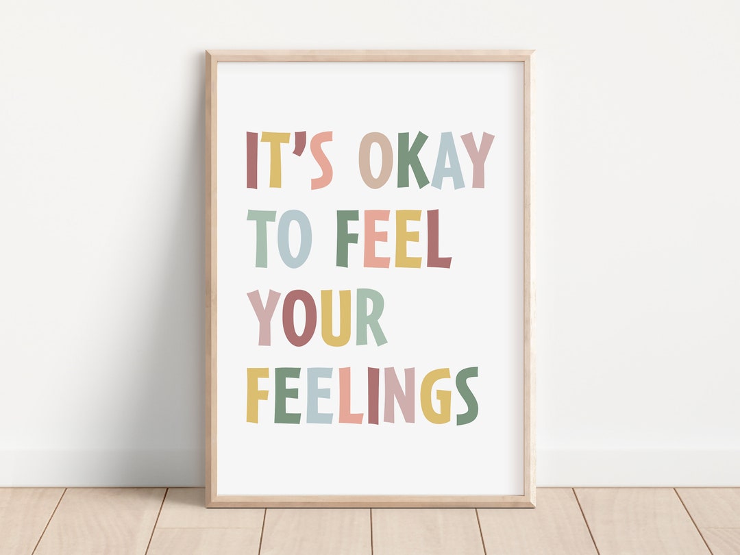 Its OK to Feel Your Feelings, Mental Health Poster, Its OK to Be ...