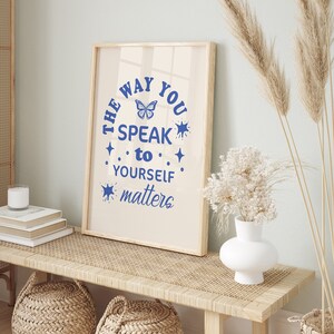 The Way You Speak to Yourself Matters, Mental Health Poster, Positive ...
