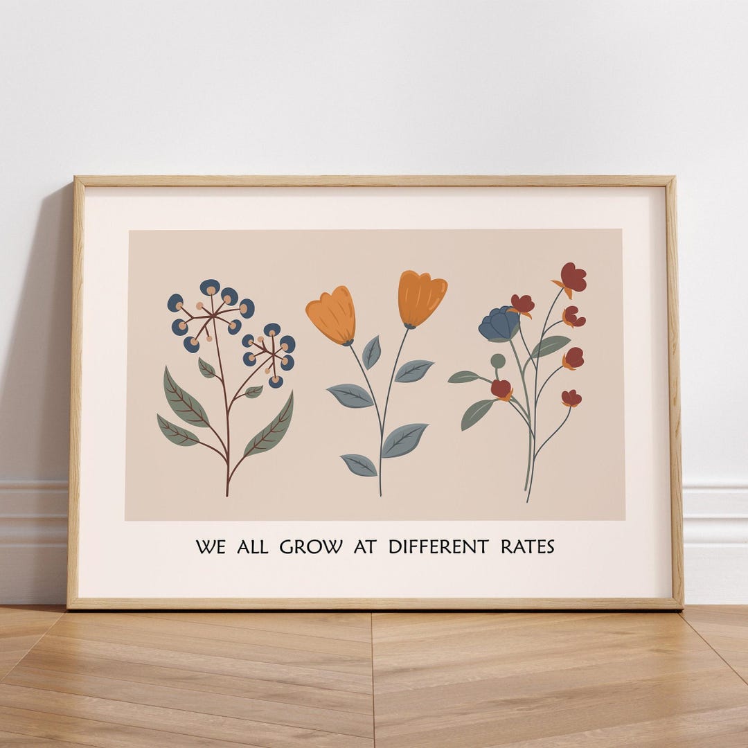 We All Grow at Different Rates, Mental Health Poster, Printable Wall ...