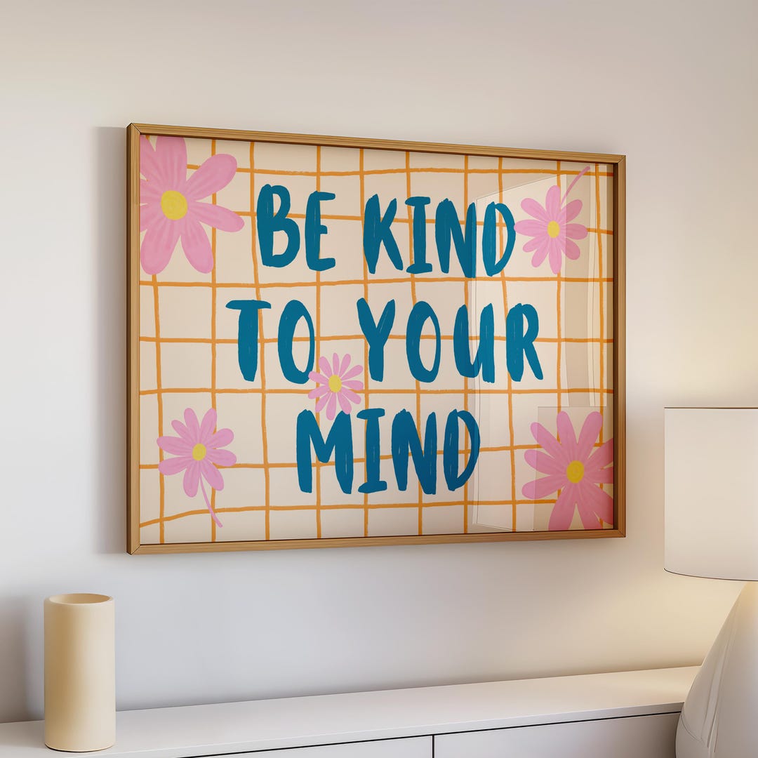 Be Kind to Your Mind Print: Mental Health Wall Art, Counselor Office ...