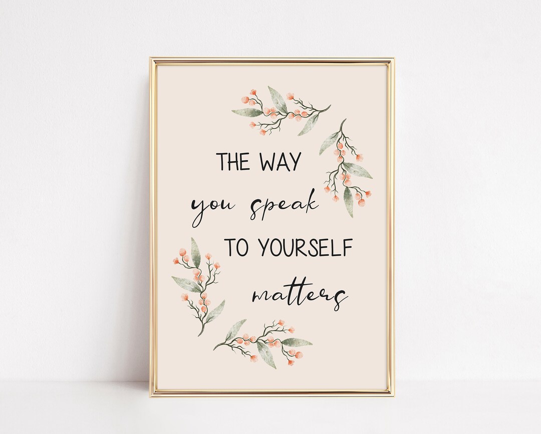 The Way You Speak to Yourself Matters, Mental Health Poster Printable ...