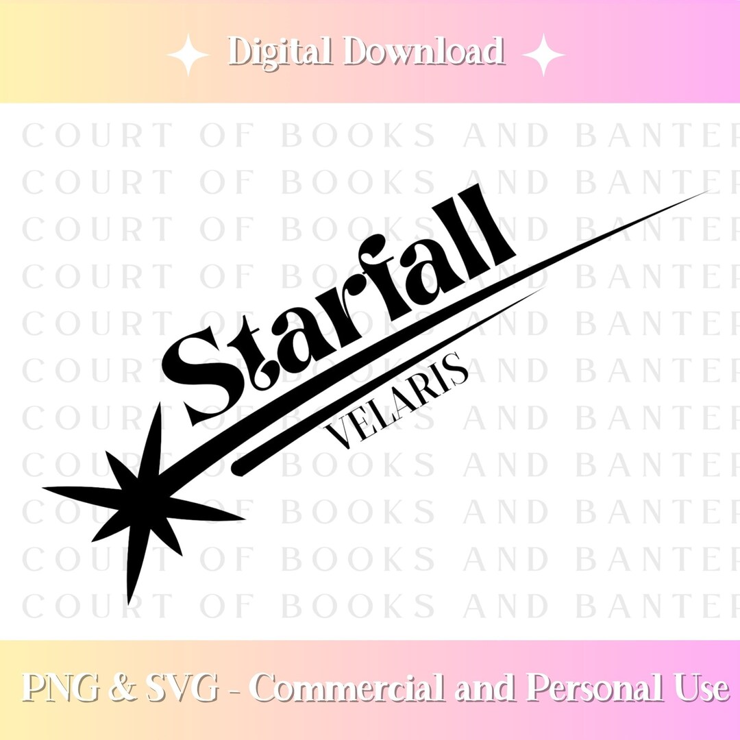 ACOTAR Inspired Starfall Design | Svg | Png | Jpg | Pdf | Cricut SVG File | Booktok | Bookish ...
