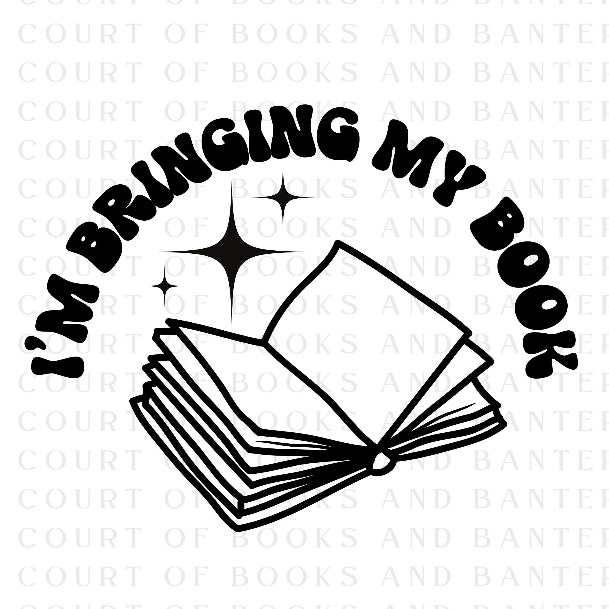 I'm Bringing My Book Reader Svg Png Booktok - Etsy