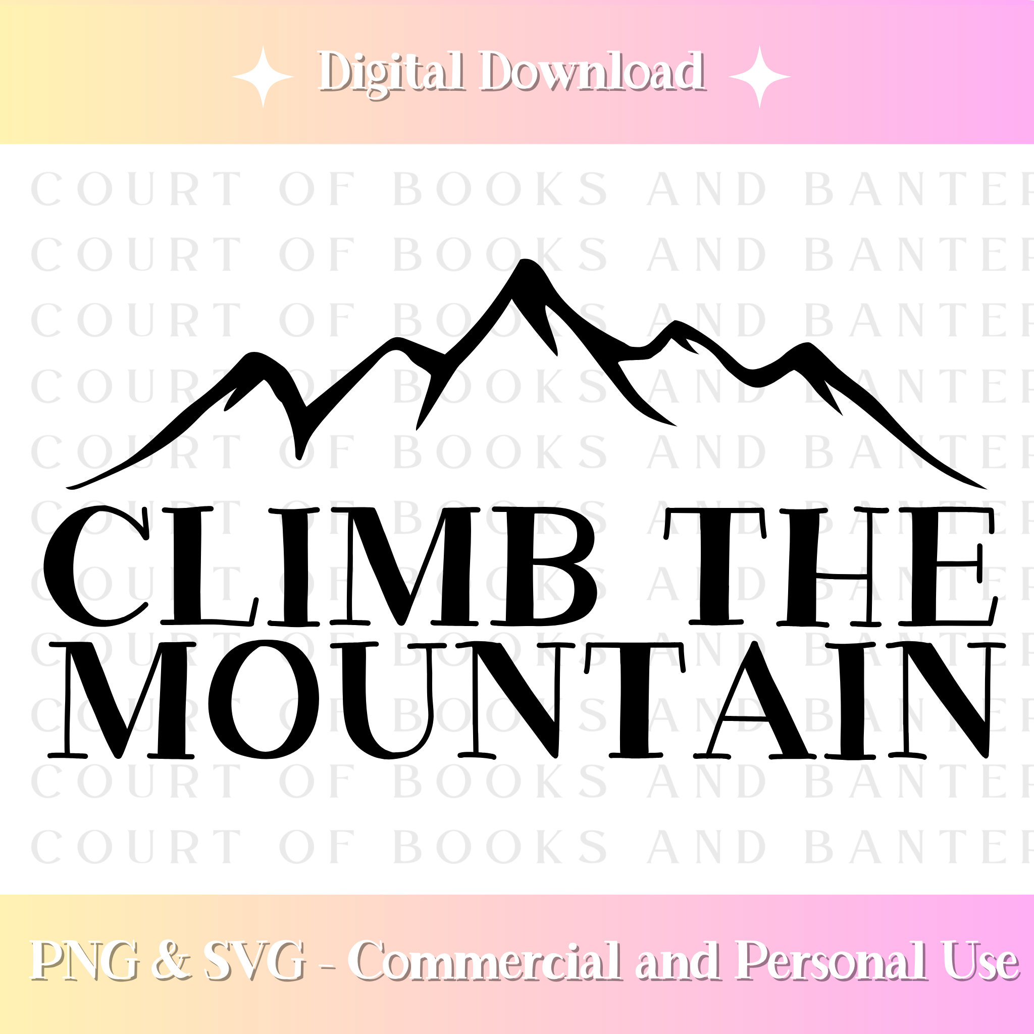ACOTAR Inspired Climb the Mountain Svg Png Acosf - Etsy