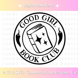 Good Girl Book Club | Spicy | Reader | Svg | Png | Booktok | Bookish ...
