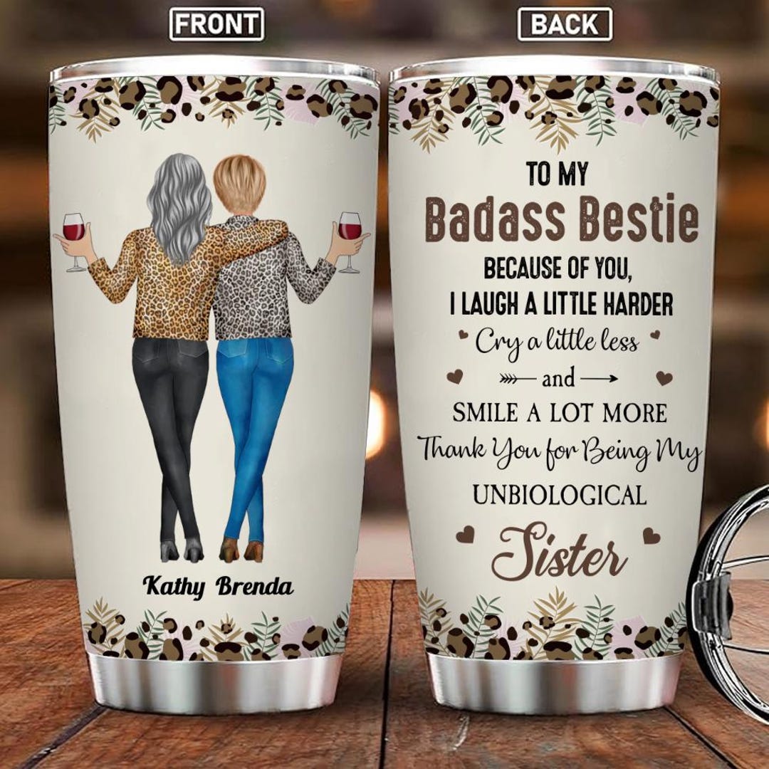 Personalized Best Friends Tumbler, to My Badass Bestie Cup, Sisters ...