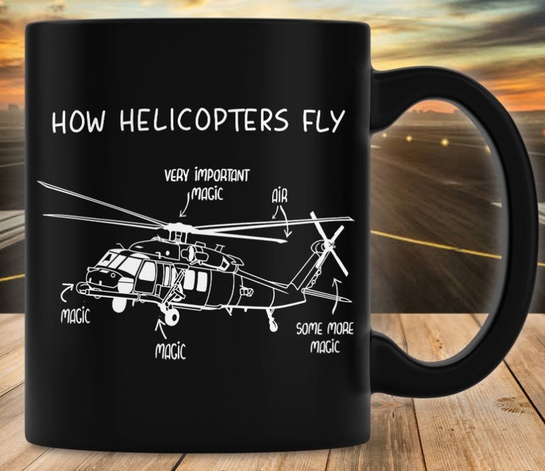 How Helicopters Fly Mug, Pilot Mug, Pilot Gift, Coffee Mug, Pilot ...