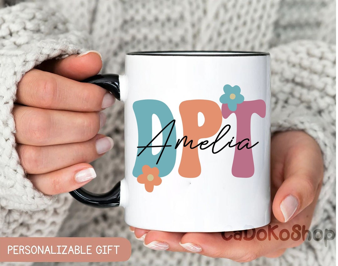 Doctor of Physical Therapy Mug, Custom Name DPT Gift, Dr of Physical ...