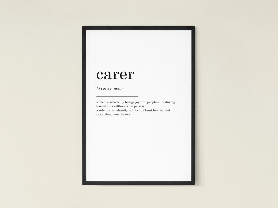 Carer Definition Print, Wall Art Prints, Carer Gifts, Birthday Gift ...