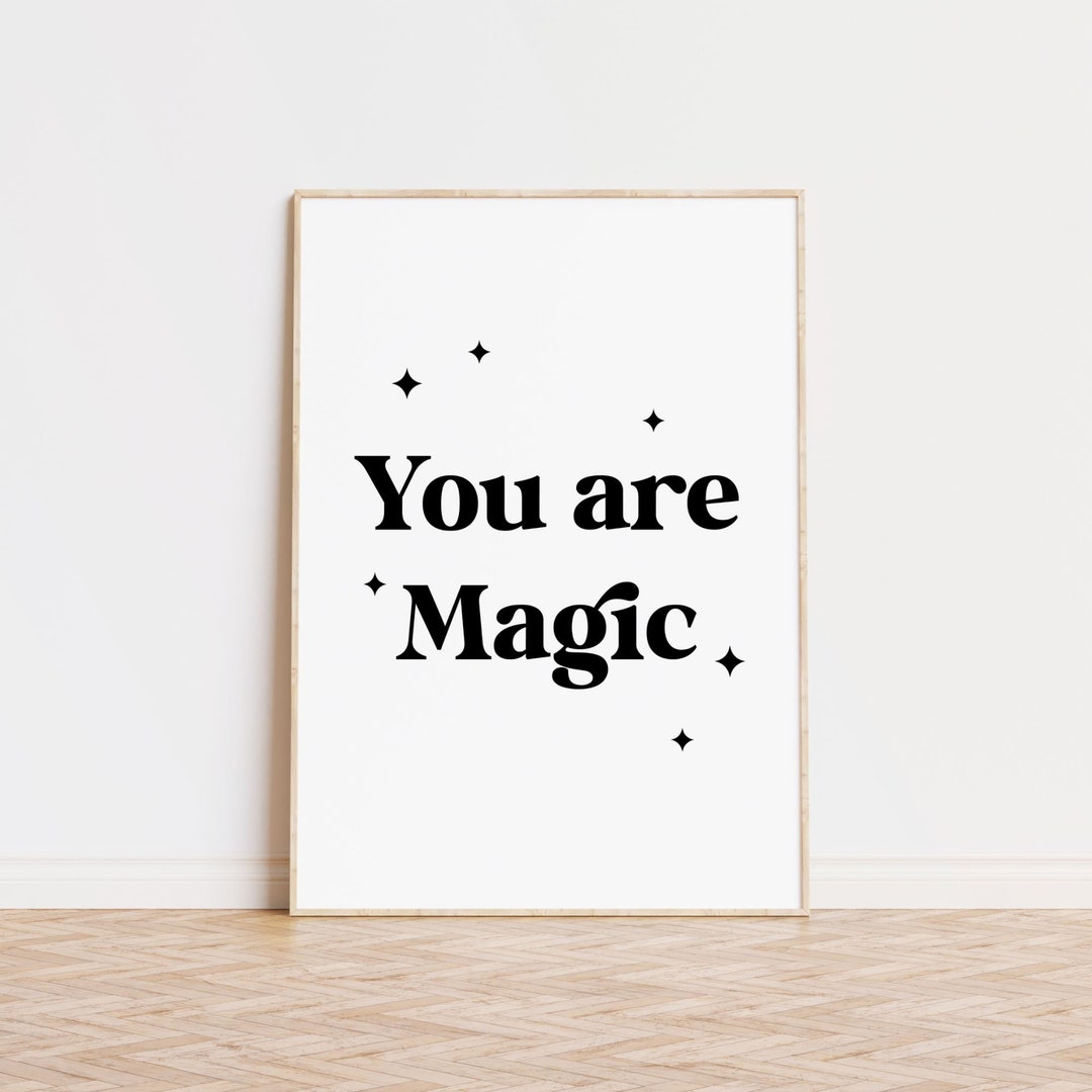 You Are Magic | Wall Art Printable | Instant Download - Etsy