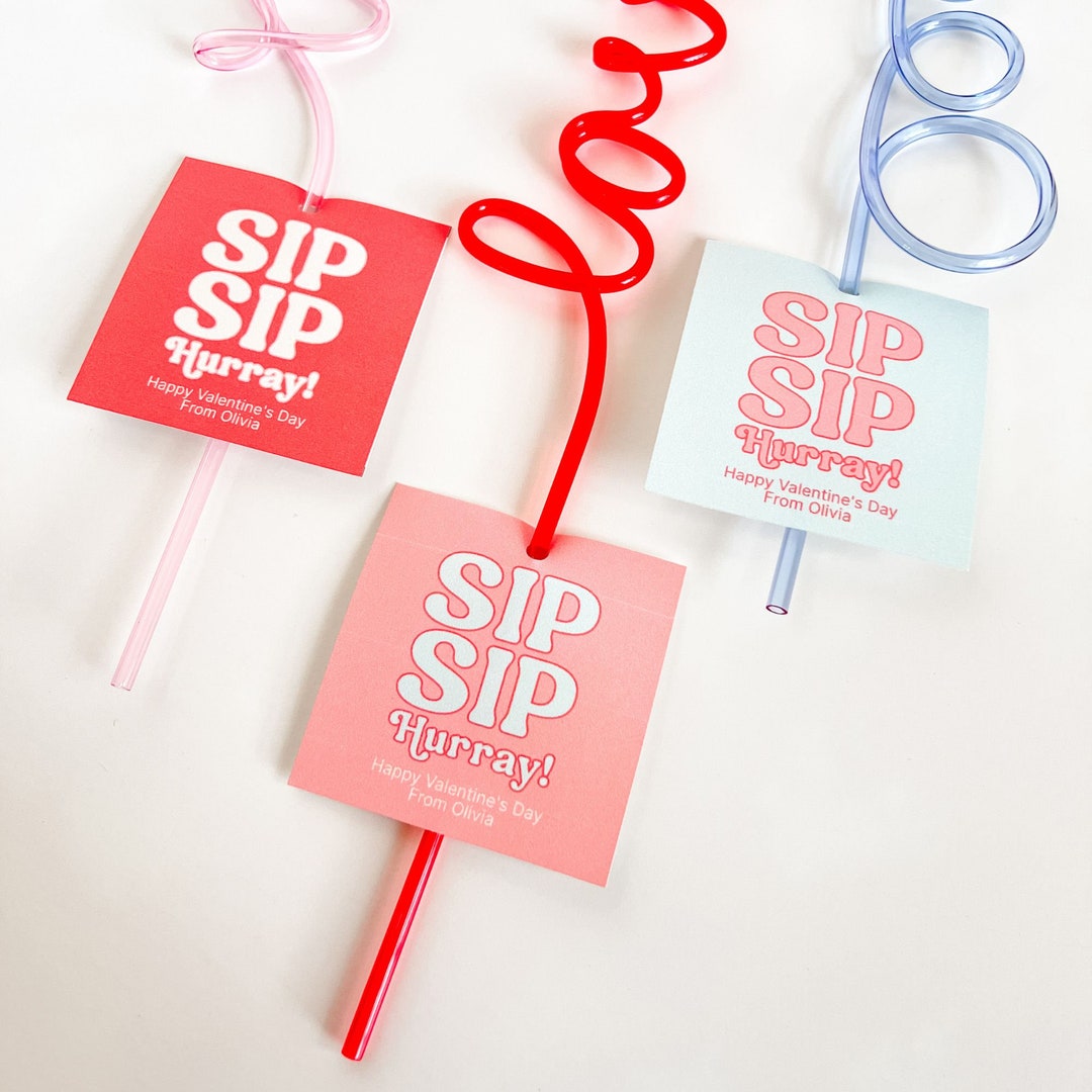 Sip Sip Hooray/hurray | Valentine's Crazy Straw Labels | Editable ...