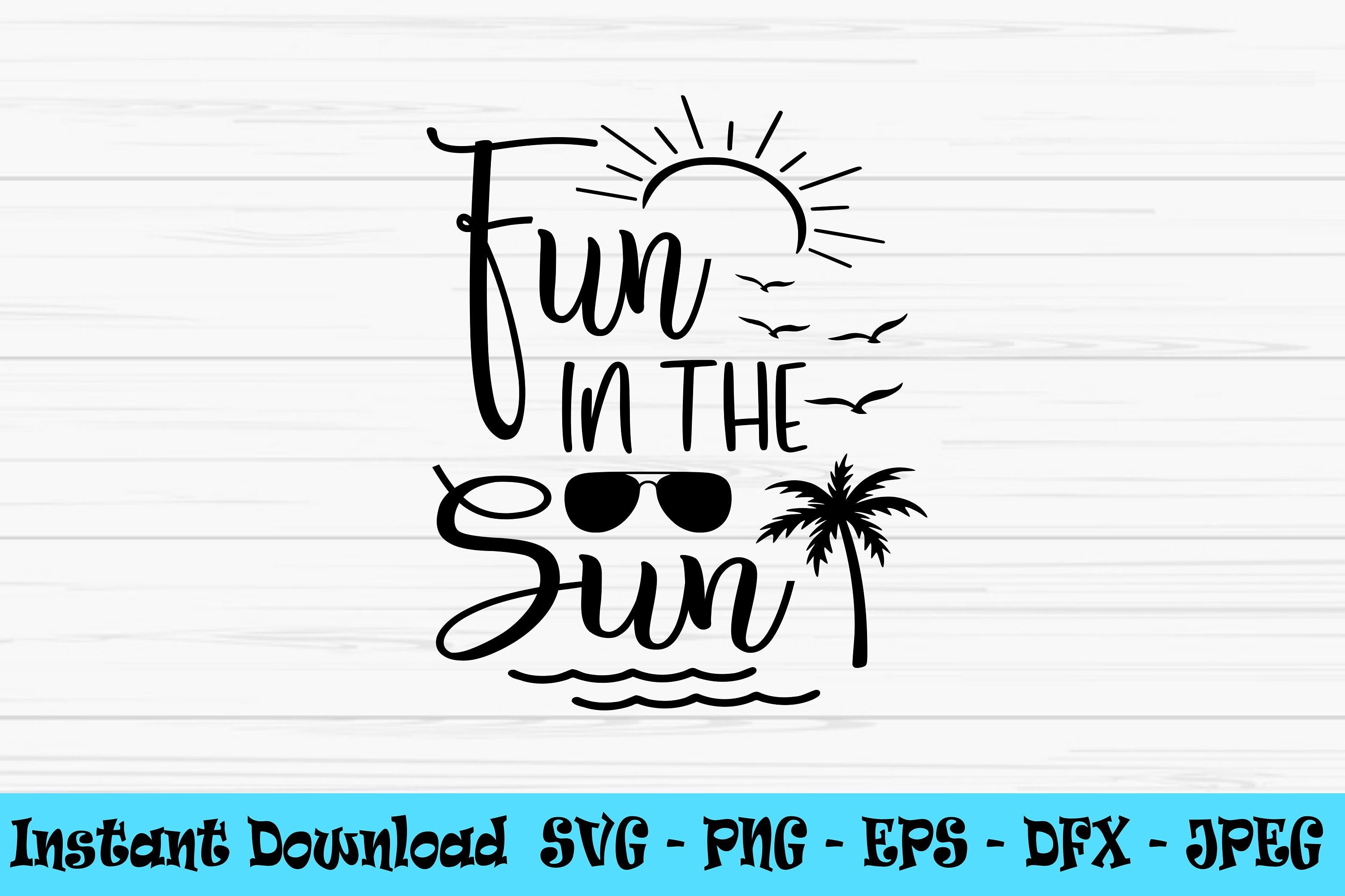 Fun in the sun svg sommer svg urlaub svg dxf png eps - Etsy Österreich