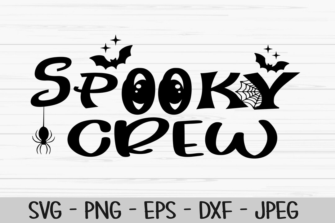 Spooky Crew Svg, Halloween Svg, Spooky Svg, Baby Kids Svg, Dxf, Png ...