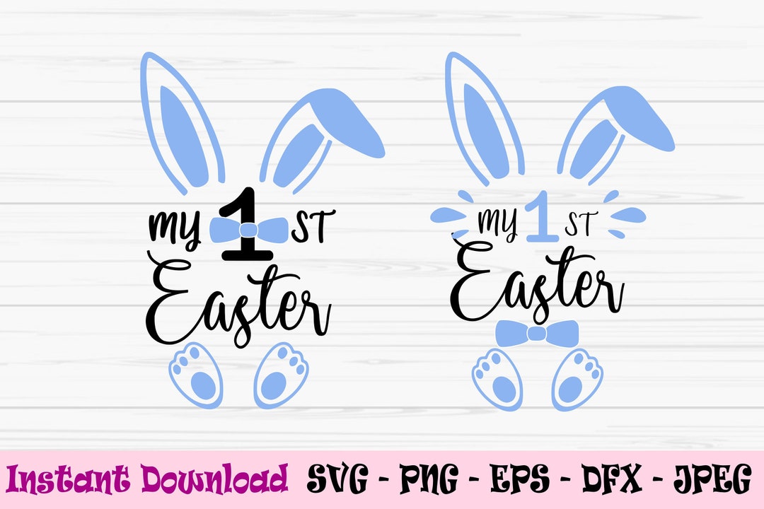 My First Easter Svg, Baby Boy Bundle Svg, Baby First Easter Svg, Dxf, Png, Eps, Jpeg, Cut File ...