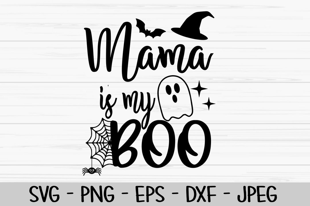 Mama is My Boo Svg, Halloween Svg, Baby Kids Svg, Ghost Svg, Dxf, Png ...