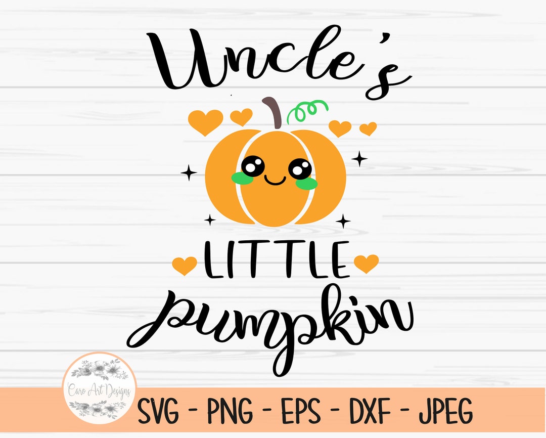 Uncle's Little Pumpkin Svg, Halloween Svg, Baby Kids Svg, Dxf, Png, Eps ...