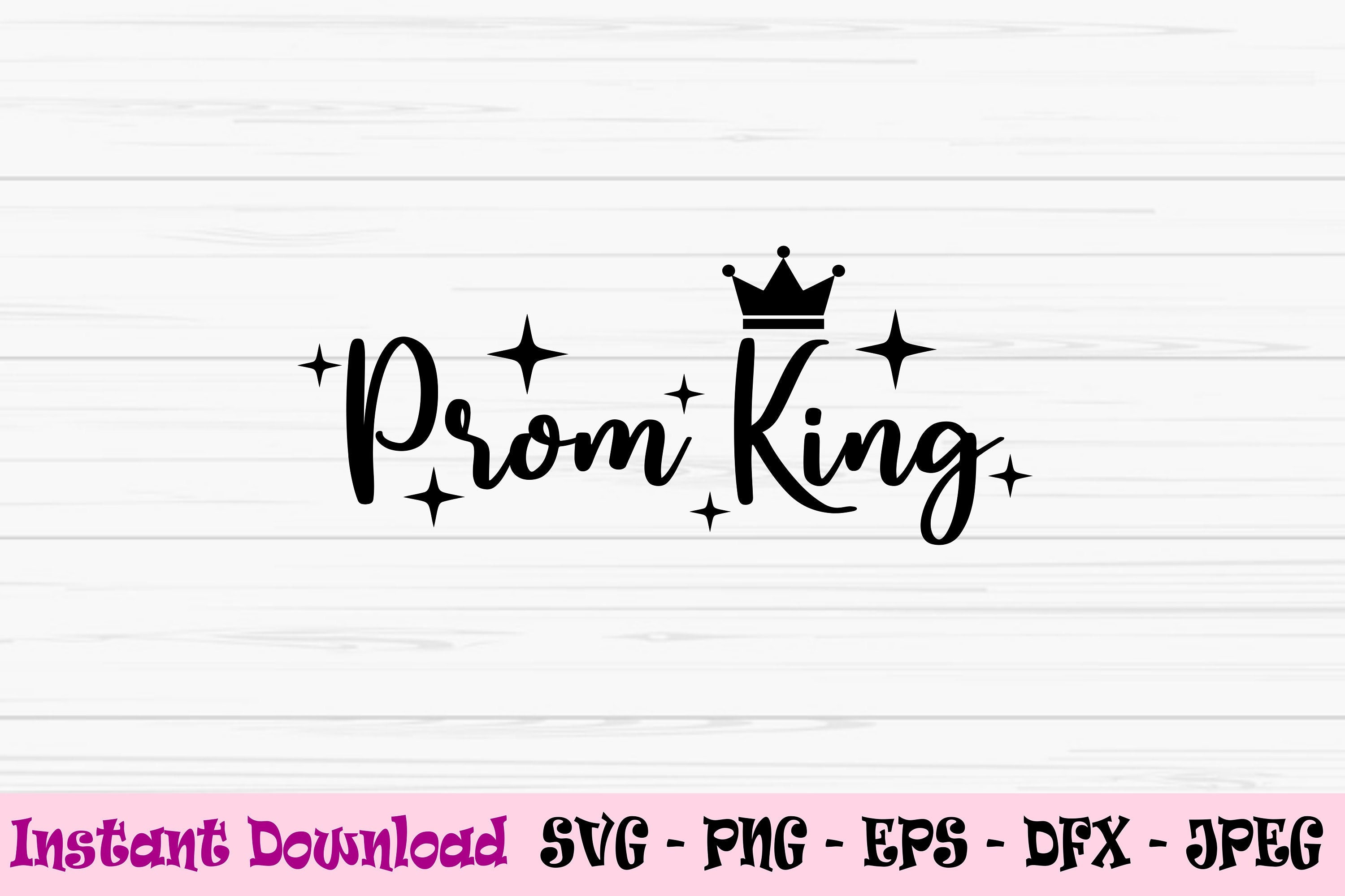 Prom King Svg Graduation Svg School Prom Svg King Svg Dxf | Etsy