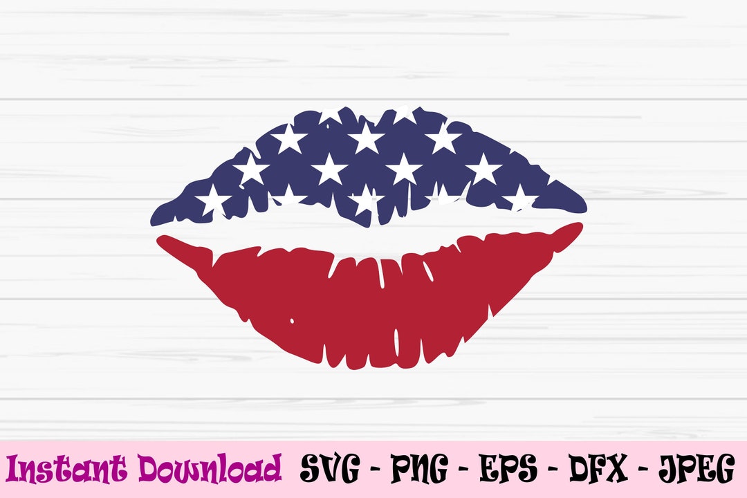 American Lips Svg, 4th of July Svg, Usa Flag Svg, Patriotic Svg, Dxf ...