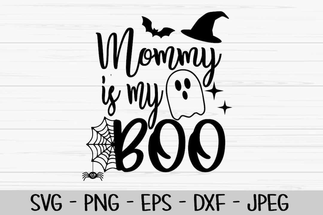 Mommy is My Boo Svg, Halloween Svg, Baby Kids Svg, Ghost Svg, Dxf, Png ...