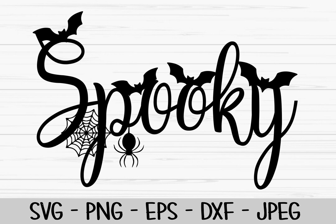 Spooky Svg, Halloween Svg, Cake Topper Svg, Dxf, Png, Eps, Jpeg, Cut ...