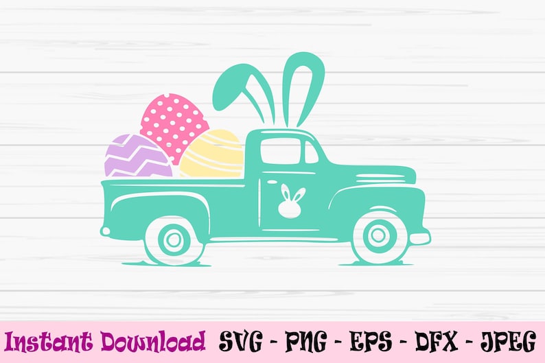 Easter Truck Svg Easter Truck With Eggs Svg Vintage Truck - Etsy