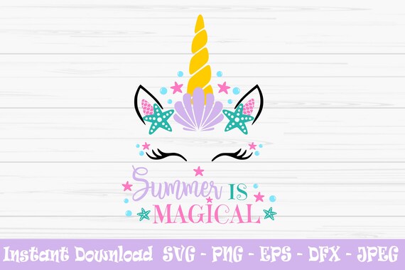 Summer is Magical Svg Summer Svg Mermaid Unicorn Svg Dxf - Etsy