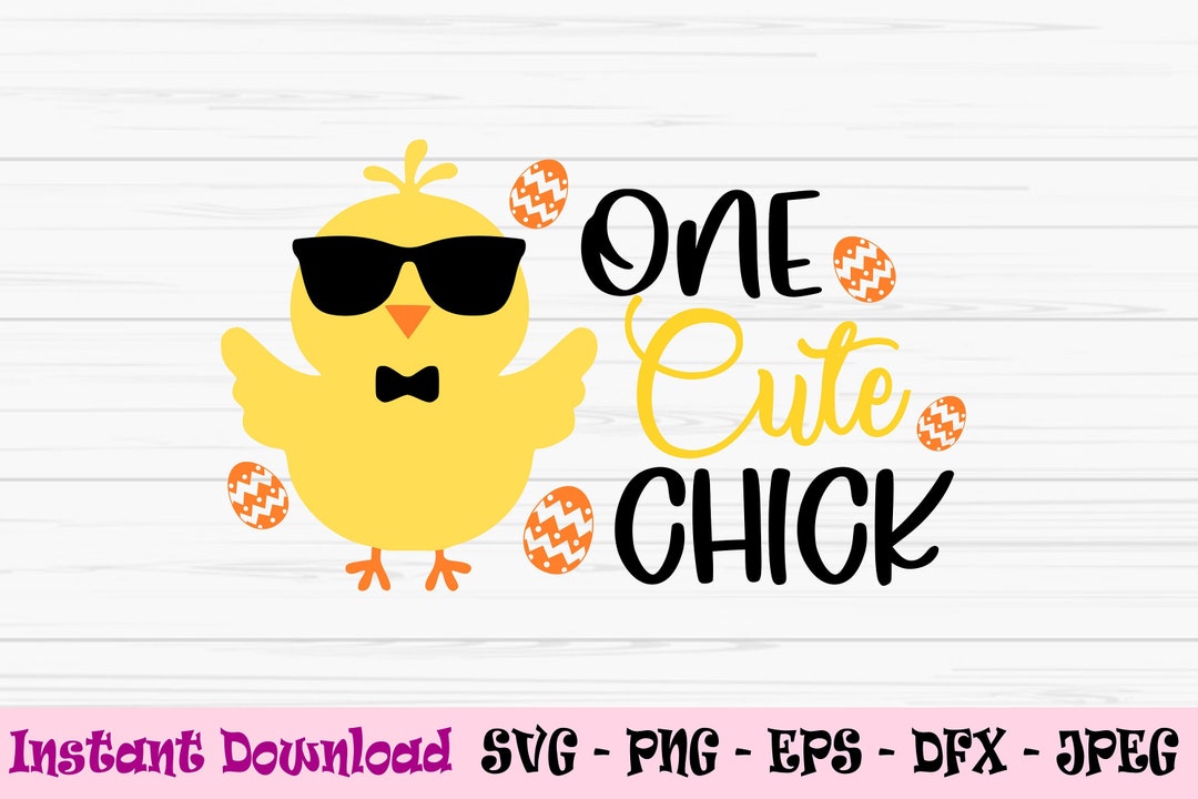 One Cute Chick Svg, Easter Chick Svg, Baby Boy Easter Svg, Dxf, Png ...