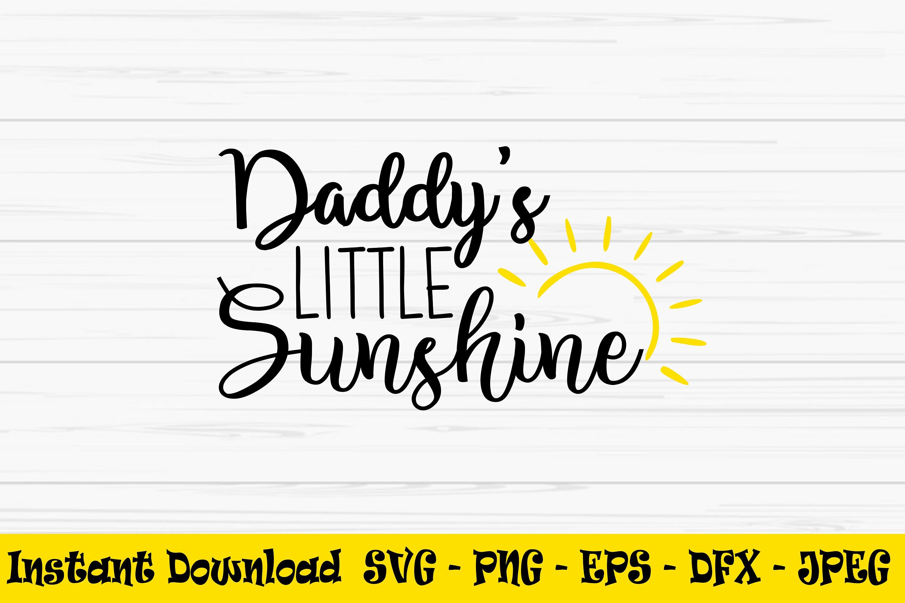 Daddys Little Sunshine Svg, Summer Svg, Sun Svg, Baby Kids Svg, Dxf ...