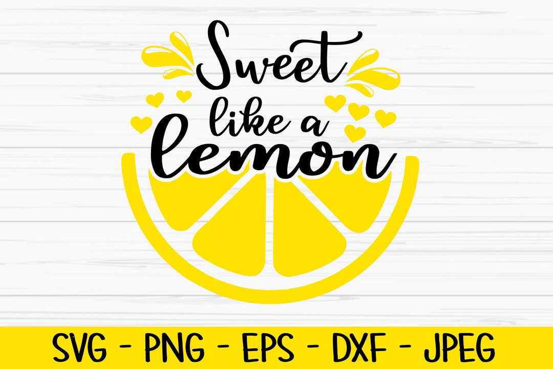 Sweet Like a Lemon Svg, Summer Svg, Lemon Svg, Baby Kids Svg, Dxf, Png ...