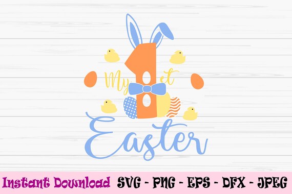 My First Easter Svg Baby Boy Svg Baby First Easter Svg Dxf | Etsy