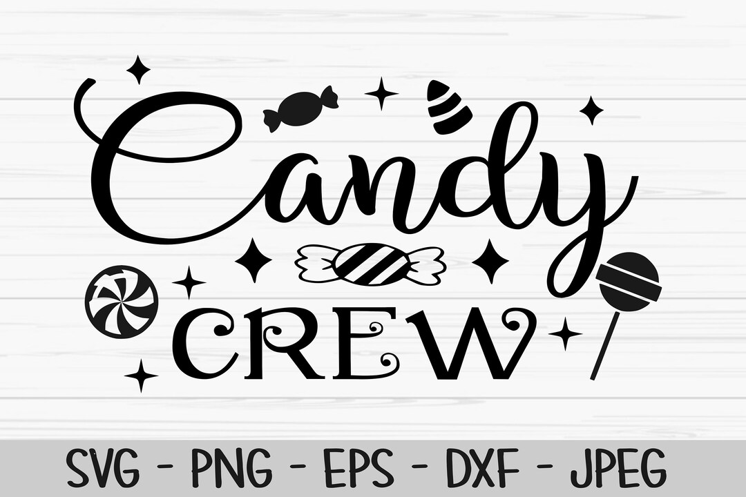 Candy Crew Svg, Halloween Svg, Baby Kids Svg, Dxf, Png, Eps, Jpeg, Cut ...