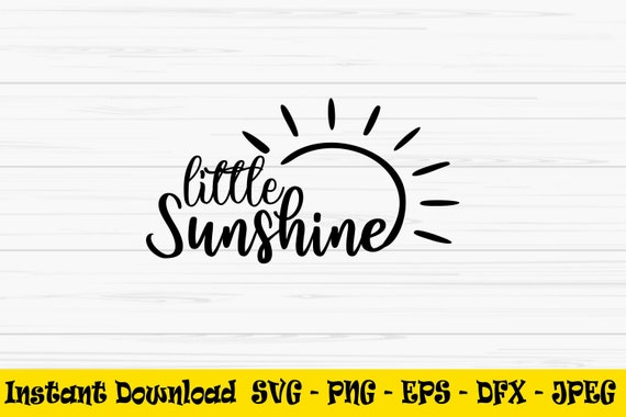 Little Sunshine Svg Summer Svg Baby Kids Svg Sun Svg Dxf - Etsy