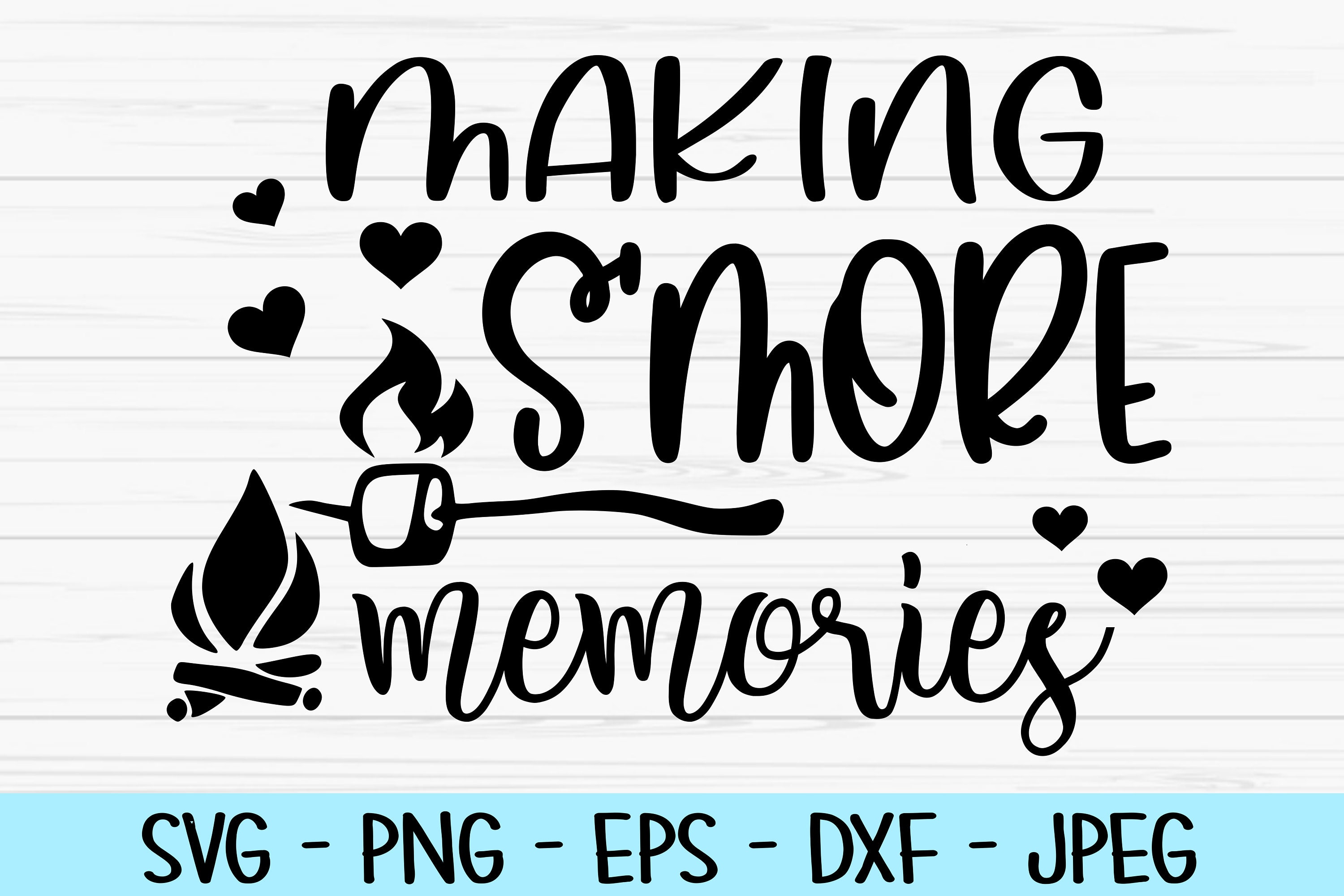 Making Smore Memories Svg Summer Svg Camping Svg Dxf Png - Etsy Canada