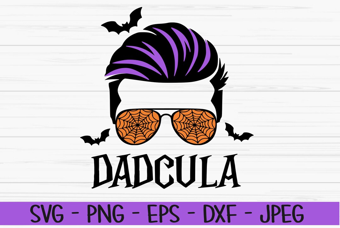 Dadcula Svg, Halloween Svg, Dad Svg, Monster Svg, Dracula Svg, Dxf, Png ...