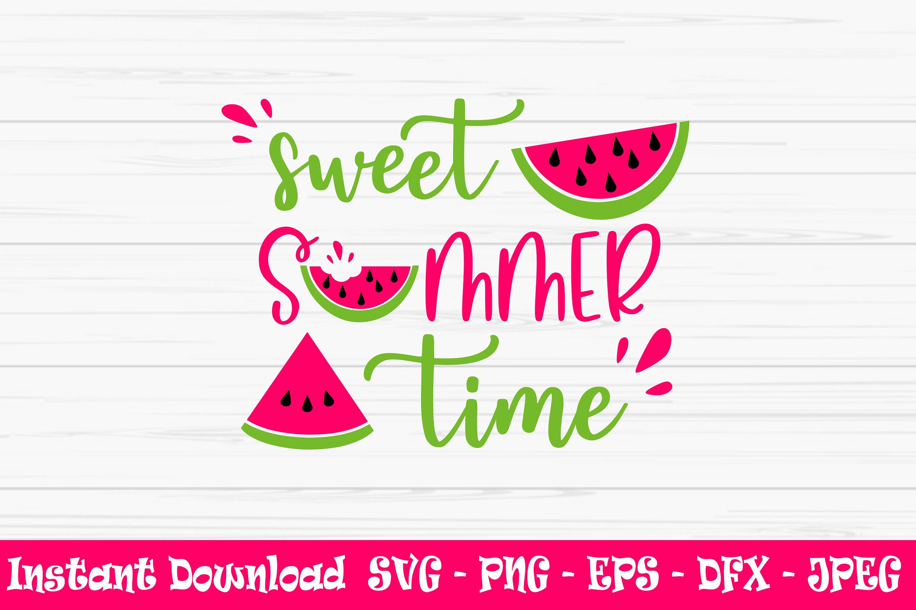 Sweet Summer Time Svg, Summer Svg, Watermelon Svg, Dxf, Png, Eps, Jpeg ...