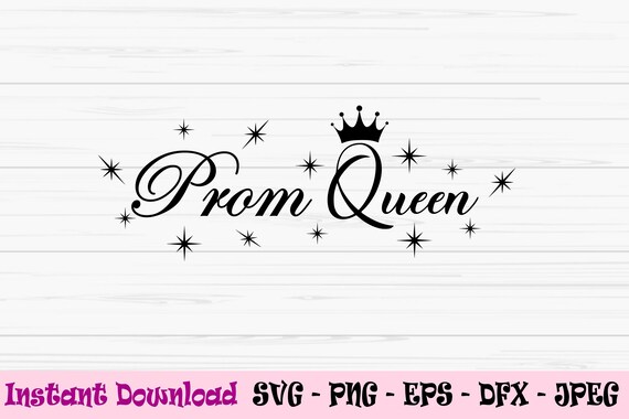 Prom Queen Svg Graduation Svg School Prom Svg Queen Svg | Etsy