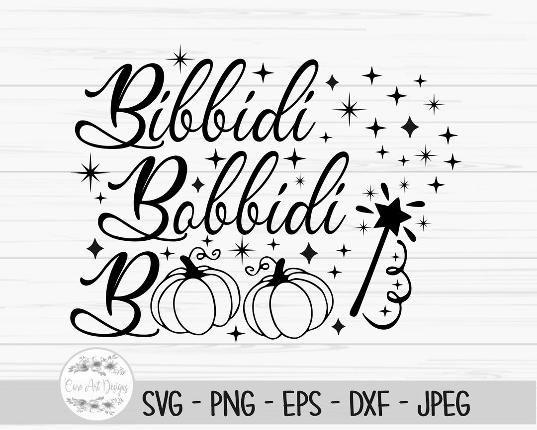 Bibbidi Bobbidi Boo Svg, Halloween Svg, Pumpkin Svg, Baby Kids Svg, Dxf ...