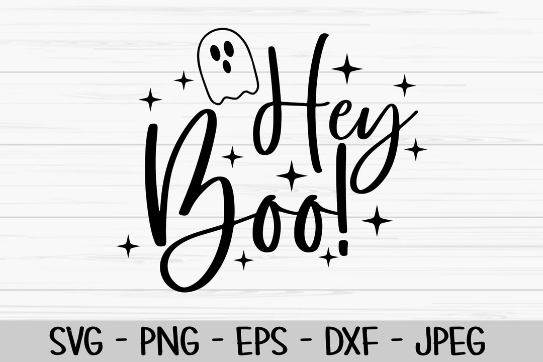 Hey Boo Svg, Halloween Svg, Ghost Svg, Sign Svg, Dxf, Png, Eps, Jpeg ...