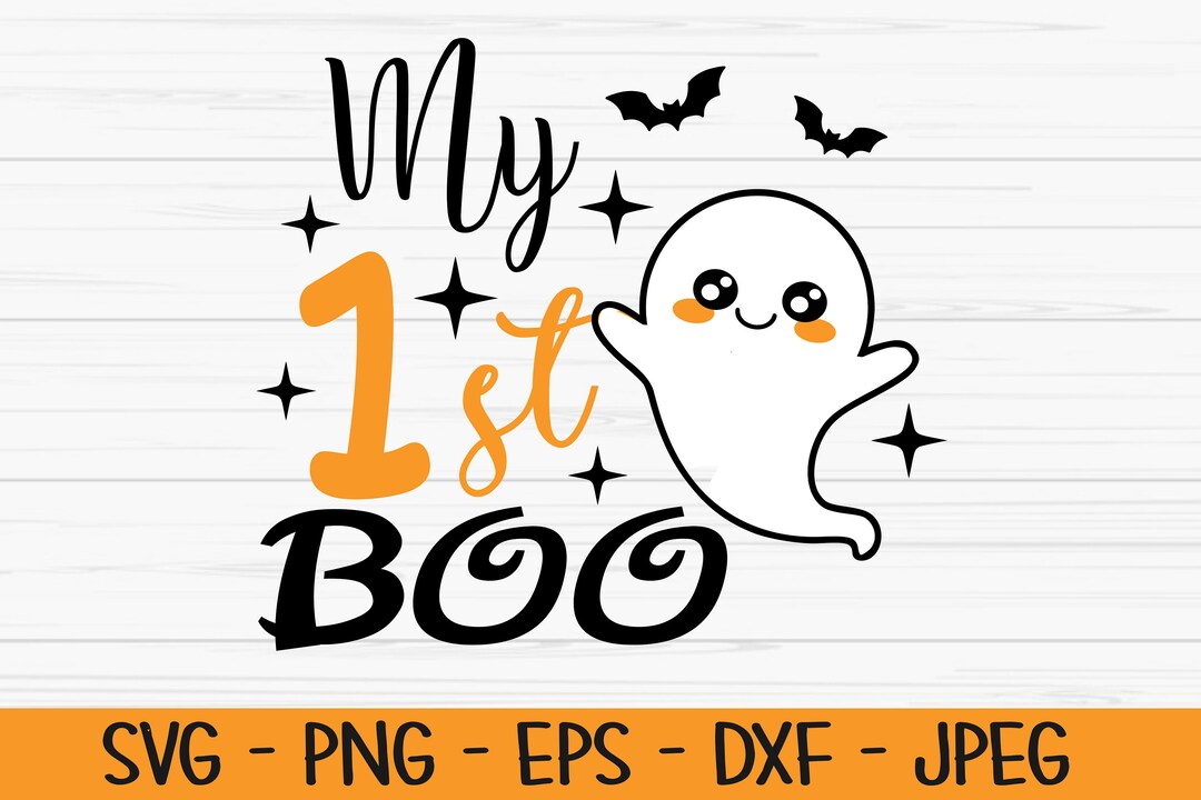 My First Boo Svg, Halloween Svg, Baby Svg, Ghost Svg, Dxf, Png, Eps ...