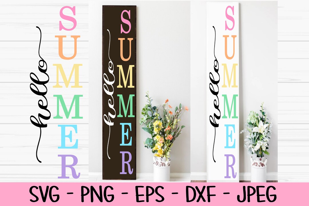Hello Summer Porch Sign Svg, Summer Svg, Dxf, Png, Eps, Jpeg, Cut File ...