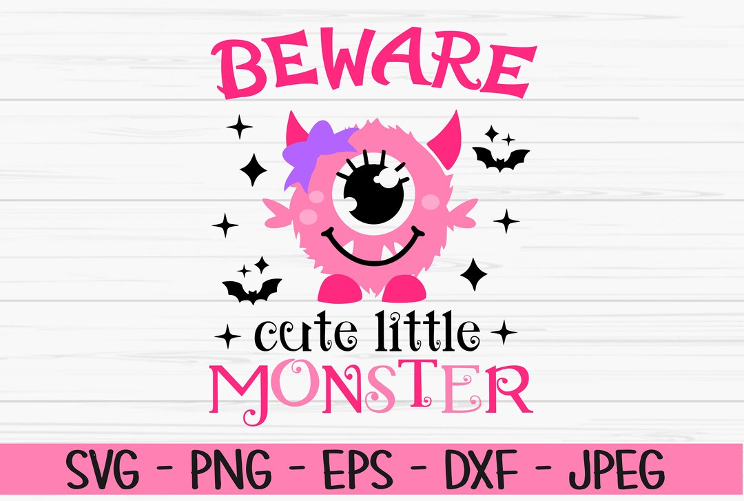 Beware Cute Little Monster Svg, Halloween Svg, Baby Kids Svg, Dxf, Png ...